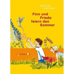 Tulipan Finn und Frieda feiern den Sommer - Martin Klein, Kerstin Meyer, Gebunden