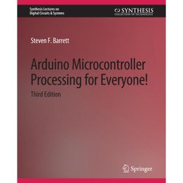 Springer Arduino Microcontroller Processing for Everyone! Third Edition - Steven F. Barrett, Kartoniert (TB)