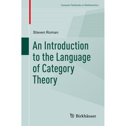 Springer International Publishing An Introduction to the Language of Category Theory - Steven Roman, Kartoniert (TB)