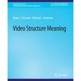 Video Structure Meaning - Brian C O'Connor, Richard L. Anderson, Kartoniert (TB)