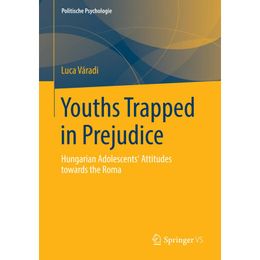 Springer Fachmedien Wiesbaden Youths Trapped in Prejudice - Luca Váradi, Kartoniert (TB)