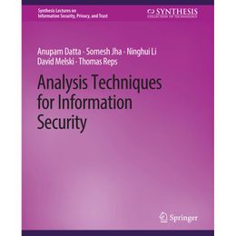 Springer International Publishing Analysis Techniques for Information Security - Anupam Datta, Somesh Jha, Ninghui Li, David Melski, Thomas Reps, Kartoniert (TB)