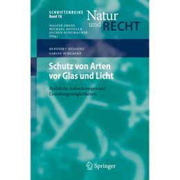 Springer Berlin Heidelberg Schutz von Arten vor Glas und Licht - Benedikt Huggins, Sabine Schlacke, Kartoniert (TB)