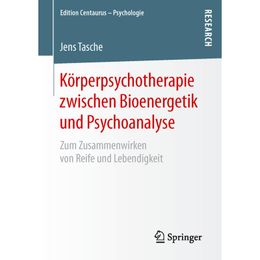Springer Körperpsychotherapie zwischen Bioenergetik und Psychoanalyse - Jens Tasche, Kartoniert (TB)