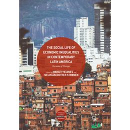 Springer International Publishing The Social Life of Economic Inequalities in Contemporary Latin America, Kartoniert (TB)