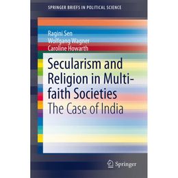 Secularism and Religion in Multi-faith Societies - Ragini Sen, Wolfgang Wagner, Caroline Howarth, Kartoniert (TB)