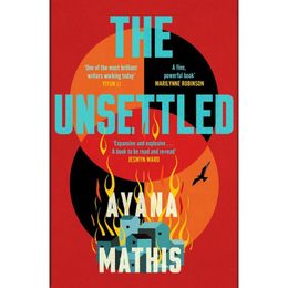 Random House Publishing Group The Unsettled - Ayana Mathis, Gebunden