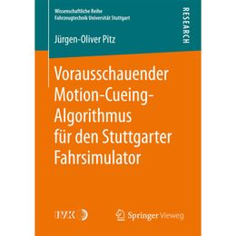 Springer Fachmedien Wiesbaden Vorausschauender Motion-Cueing-Algorithmus für den Stuttgarter Fahrsimulator - Jürgen Pitz, Kartoniert (TB)