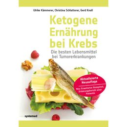 Riva Ketogene Ernährung bei Krebs - Ulrike Kämmerer, Christina Schlatterer, Gerd Knoll, Kartoniert (TB)