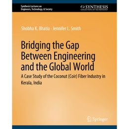 Springer Bridging the Gap Between Engineering and the Global World - Shobha K. Bhatia, Jennifer L. Smith, Kartoniert (TB)