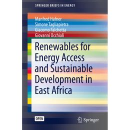 Renewables for Energy Access and Sustainable Development in East Africa - Manfred Hafner, Simone Tagliapietra, Giacomo Falchetta, Giovanni Occhiali, Kartoniert (TB)