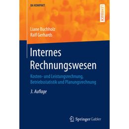 Springer Berlin Heidelberg Internes Rechnungswesen - Liane Buchholz, Ralf Gerhards, Kartoniert (TB)