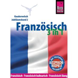 Reise Know-How Sprachführer Französisch 3 in 1: Französisch, Französisch kulinarisch, Französisch Slang - Hermann Kayser, Gabriele Kalmbach, Taschenbuch