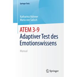 Springer Berlin Heidelberg ATEM 3-9 Adaptiver Test des Emotionswissens - Katharina Voltmer, Maria von Salisch, Kartoniert (TB)