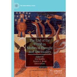 The End of the World in Medieval Thought and Spirituality, Gebunden