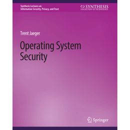 Springer Operating System Security - Trent Jaeger, Kartoniert (TB)