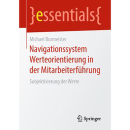 Springer Fachmedien Wiesbaden Navigationssystem Werteorientierung in der Mitarbeiterführung - Michael Burmeister, Kartoniert (TB)