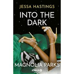Droemer Knaur Verlagsgruppe Into the Dark / Magnolia Parks Universum Bd.5 - Jessa Hastings, Taschenbuch