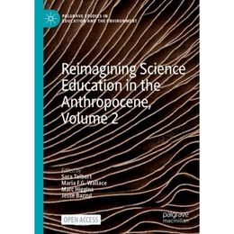 Palgrave Macmillan UK Reimagining Science Education in the Anthropocene, Volume 2, Kartoniert (TB)