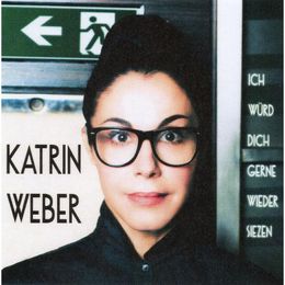 Ich Würd Dich Gerne Wieder - Katrin Weber. (CD)
