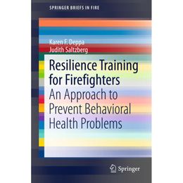 Springer Resilience Training for Firefighters - Karen F. Deppa, Judith Saltzberg, Kartoniert (TB)