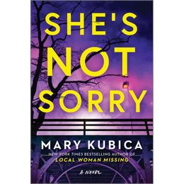 She's Not Sorry - Mary Kubica, Kartoniert (TB)