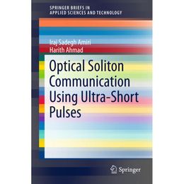 Springer Nature Optical Soliton Communication Using Ultra-Short Pulses - Iraj Sadegh Amiri, Harith Ahmad, Kartoniert (TB)