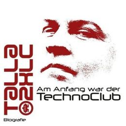 ZYX Music Talla2XLC - Am Anfang war der TechnoClub, 1 MP3-CD - Andreas Tomalla (Hörbuch)