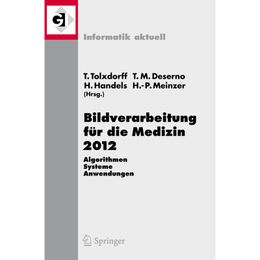 Springer Bildverarbeitung für die Medizin 2012, Kartoniert (TB)