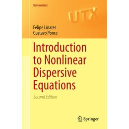Springer Introduction to Nonlinear Dispersive Equations - Felipe Linares, Gustavo Ponce, Kartoniert (TB)