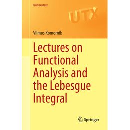 Lectures on Functional Analysis and the Lebesgue Integral - Vilmos Komornik, Kartoniert (TB)