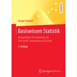 Springer Berlin Heidelberg Basiswissen Statistik - Ansgar Steland, Kartoniert (TB)