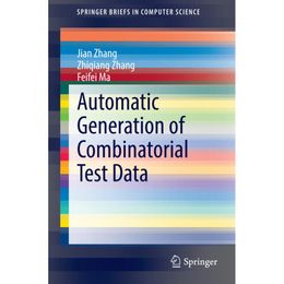 Springer Berlin Heidelberg Automatic Generation of Combinatorial Test Data - Jian Zhang, Zhiqiang Zhang, Feifei Ma, Kartoniert (TB)