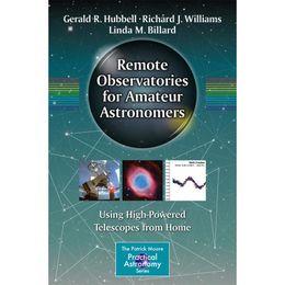 Remote Observatories for Amateur Astronomers - Gerald R. Hubbell, Richard J. Williams, Linda M. Billard, Kartoniert (TB)