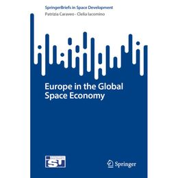 Springer International Publishing Europe in the Global Space Economy - Patrizia Caraveo, Clelia Iacomino, Kartoniert (TB)