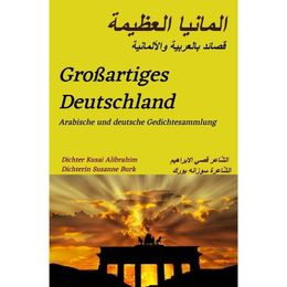 Großartiges Deutschland - Dichter Kusai Alibrahim, Dichterin Susanne Burk, Kartoniert (TB)