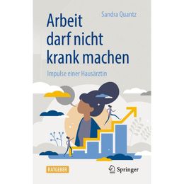 Springer Arbeit darf nicht krank machen - Sandra Quantz, Kartoniert (TB)