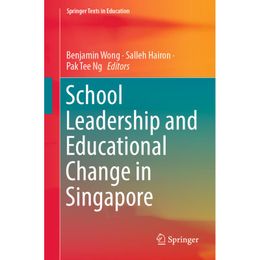 Springer International Publishing School Leadership and Educational Change in Singapore, Kartoniert (TB)