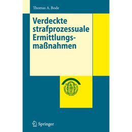 Springer Verdeckte strafprozessuale Ermittlungsmaßnahmen - Thomas A. Bode, Kartoniert (TB)