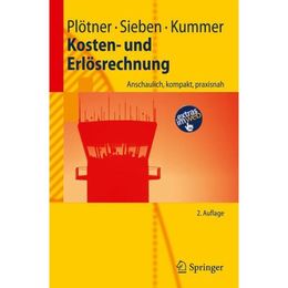Springer Berlin Heidelberg Kosten- und Erlösrechnung - Olaf Plötner, Barbara Sieben, Tyge-F. Kummer, Kartoniert (TB)