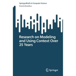 Springer Research on Modeling and Using Context Over 25 Years - Patrick Brézillon, Kartoniert (TB)