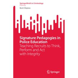 Signature Pedagogies in Police Education - Brett Shipton, Kartoniert (TB)
