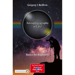Springer International Publishing Astrophotography is Easy! - Gregory I. Redfern, Kartoniert (TB)