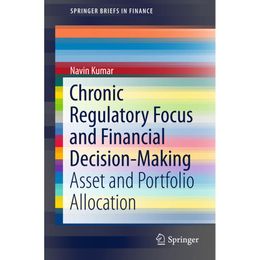 Springer Chronic Regulatory Focus and Financial Decision-Making - Navin Kumar, Kartoniert (TB)