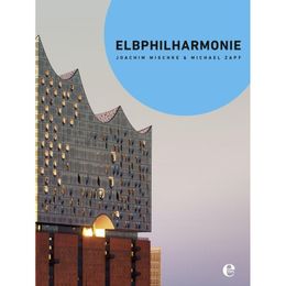 Elbphilharmonie, Kompaktausgabe - Joachim Mischke, Kartoniert (TB)