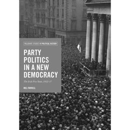 Palgrave Macmillan UK Party Politics in a New Democracy - Mel Farrell, Kartoniert (TB)