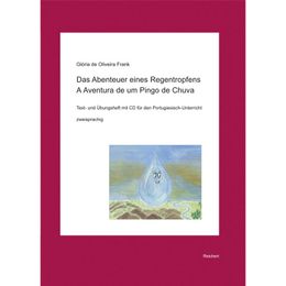 Reichert Das Abenteuer eines Regentropfens. A Aventura de um Pingo de Chuva, m. Audio-CD - Gloria J. Soares de Oliveira Frank, Gebunden