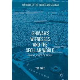 Palgrave Macmillan UK Jehovah's Witnesses and the Secular World - Zoe Knox, Kartoniert (TB)