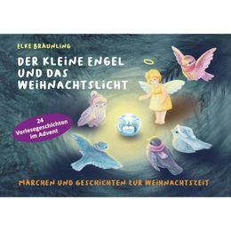 Der kleine Engel und das Weihnachtslicht - Elke Bräunling, Gebunden