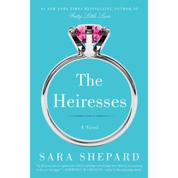 The Heiresses - Sara Shepard, Kartoniert (TB)